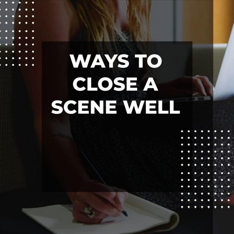 Cómo terminar una escena de manera efectiva - Adazing