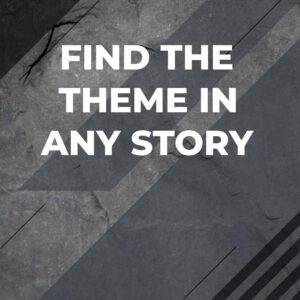 How to Find the Theme of a Story: Discovering Depth - Adazing