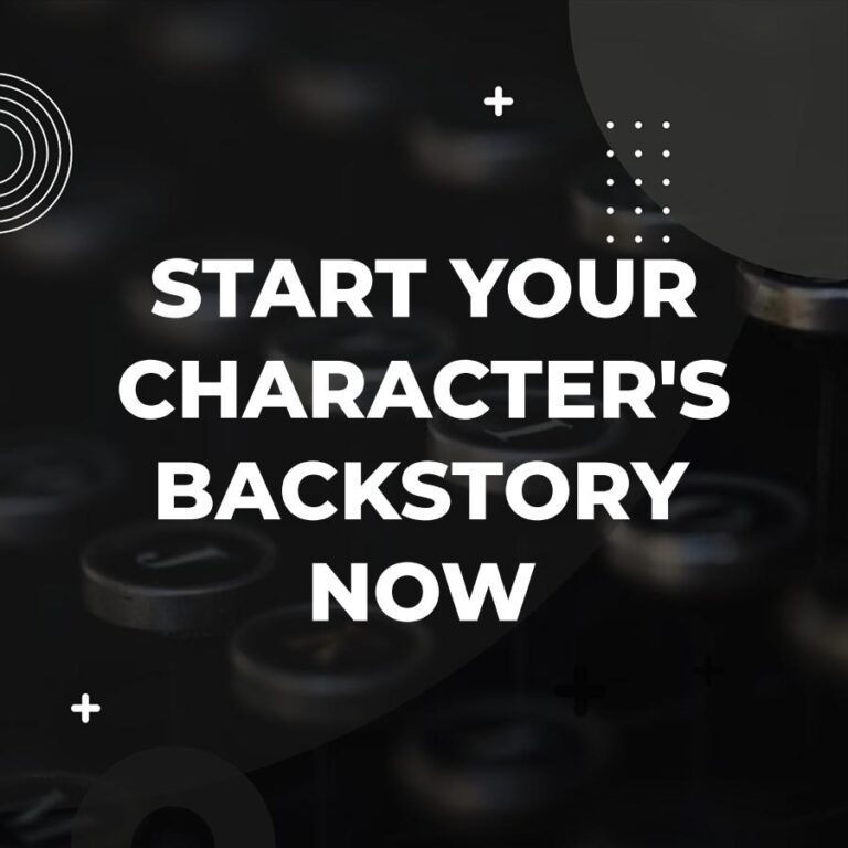How to Start a Backstory: Crafting Engaging Roots for Your Characters ...