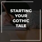 How to Start a Gothic Story: Unleash Your Inner Darkness - Adazing