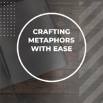 How to Write a Metaphor: A Step-by-Step Guide for Impactful Writing ...