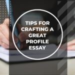 How to Write a Profile Essay: Step-by-Step Tips and Examples - Adazing