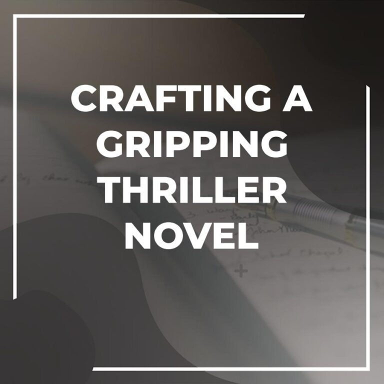 How to Write a Thriller Novel: Master Suspense and Pacing - Adazing