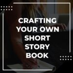 How to Write an Anthology: Simple Steps to Create a Captivating ...