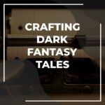 How to Write Dark Fantasy: Build Captivating Worlds and Characters ...