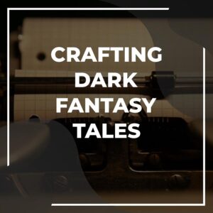 How to Write Dark Fantasy: Build Captivating Worlds and Characters ...