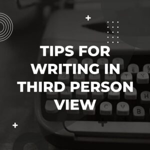 How to Write in Third Person: Mastering Perspective - Adazing