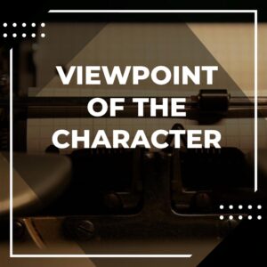 Character Point of View: The Key to Engaging Stories - Adazing