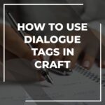 Dialogue Tags: Elevate Your Characters' Conversations - Adazing
