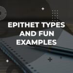 Epithet Examples: Discover the Art of Descriptive Naming - Adazing