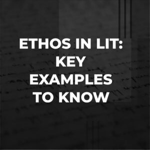 Ethos Examples in Literature That Define Character and Credibility ...