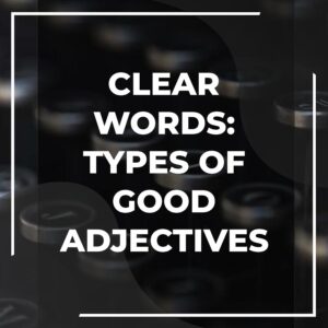 Examples of Adjectives: Colorful Words that Enrich Your Writing - Adazing