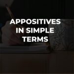 Examples of Appositives: A Clear Guide to Understanding and Using Them ...