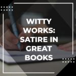 Examples of Satire in Literature That Make You Think - Adazing