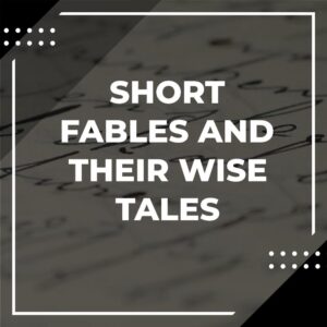 Fable Examples: Lessons Wrapped in Storytelling - Adazing