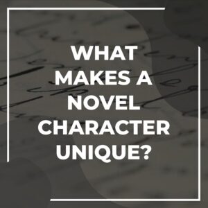 Novel Character: What Is the Definition and Importance in Storytelling ...