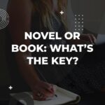 Novel vs Book: Understanding the Distinction in Literature - Adazing