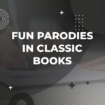 Parody Examples in Literature: Understanding the Craft of Imitation and ...