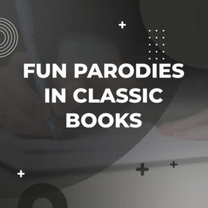 Parody Examples in Literature: Understanding the Craft of Imitation and ...