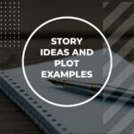 Plot Examples That Will Inspire Your Next Story - Adazing