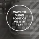 Point of View Examples: A Guide to Narrative Perspectives - Adazing