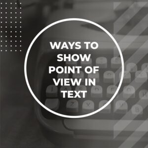 Point of View Examples: A Guide to Narrative Perspectives - Adazing