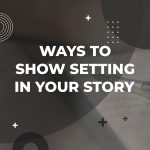 Setting Examples: Create Engaging Environments for Stronger Stories ...