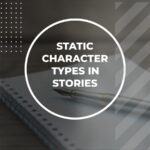 Static Characters Examples That Define Consistency in Storytelling ...