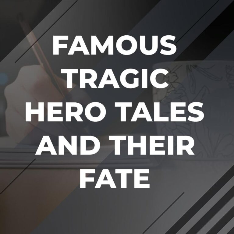 Tragic Hero Examples: Lessons from Literature's Most Relatable ...