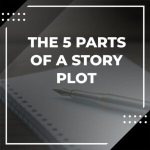 What Are the 5 Elements of Plot: Structure Your Story Smartly - Adazing