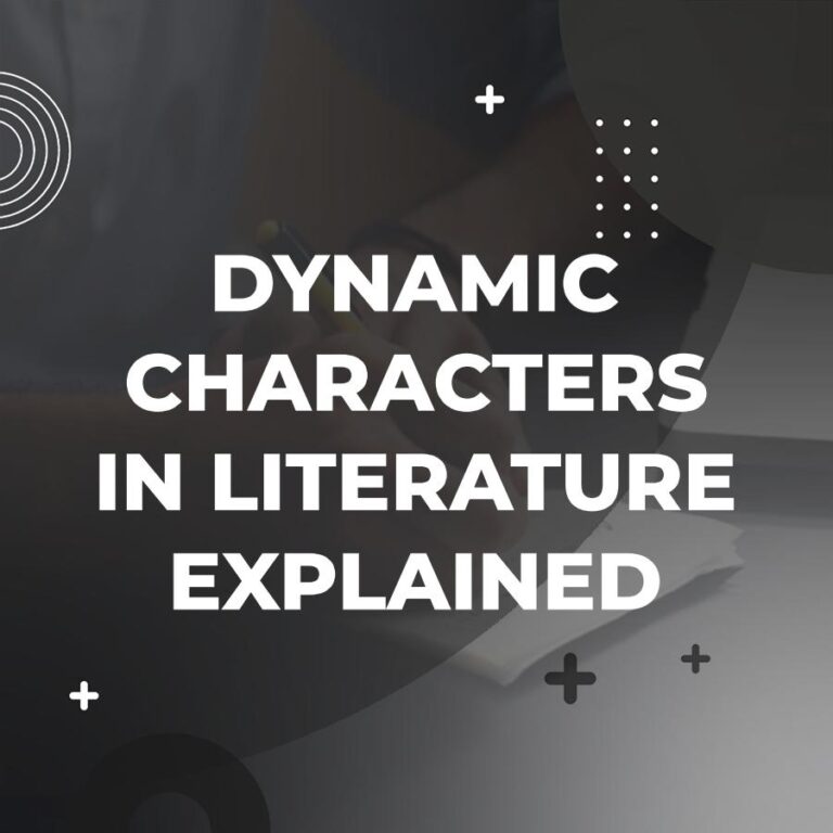 What Is A Dynamic Character In Literature Key Traits And Examples What Is A Dynamic Character In Literature Key Traits And Examples
