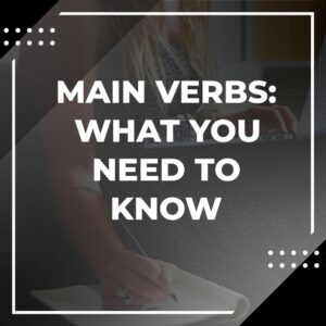 What Is a Main Verb? The Key to Clear and Effective Writing - Adazing
